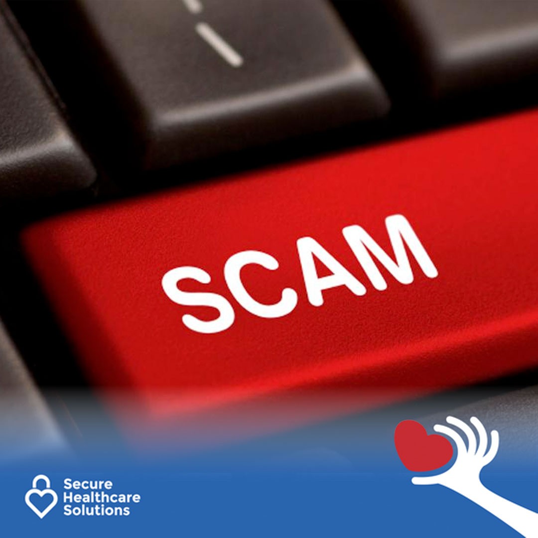 How to avoid being scammed | Secure Healthcare Solutions